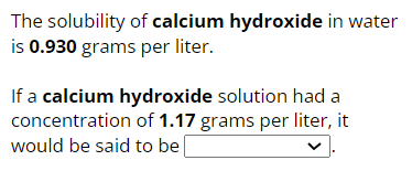 Solved The solubility of calcium hydroxide in water is 0.930 | Chegg.com
