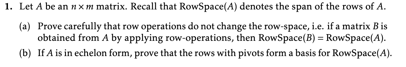 Solved 1. Let A be an nxm matrix. Recall that RowSpace(A) | Chegg.com