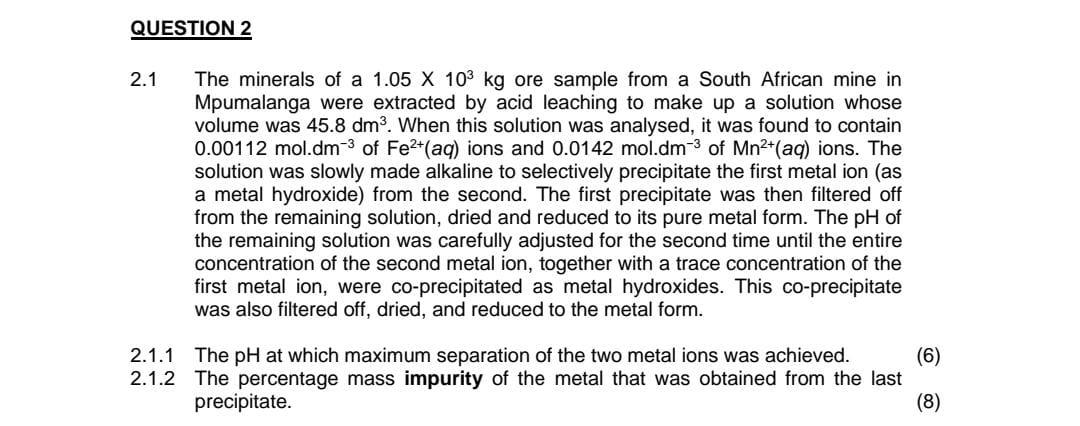 Solved QUESTION 2 2.1 The minerals of a 1.05 X 103 kg ore | Chegg.com