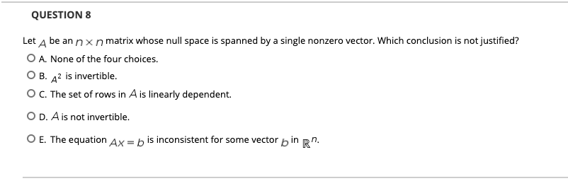 Solved QUESTION 8 Let A be an nx n matrix whose null space | Chegg.com