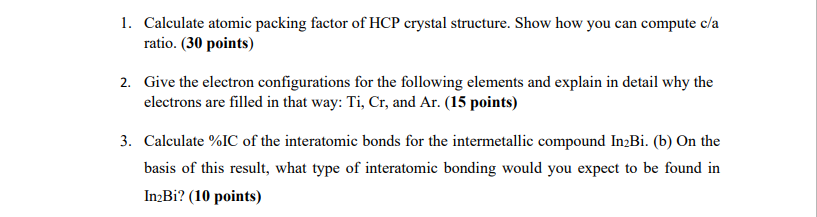 Solved 1 Calculate Atomic Packing Factor Of Hcp Crystal