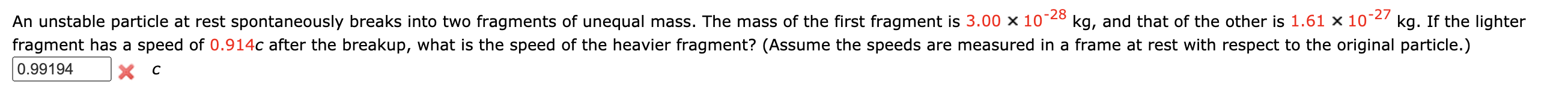 Solved An unstable particle at rest spontaneously breaks | Chegg.com