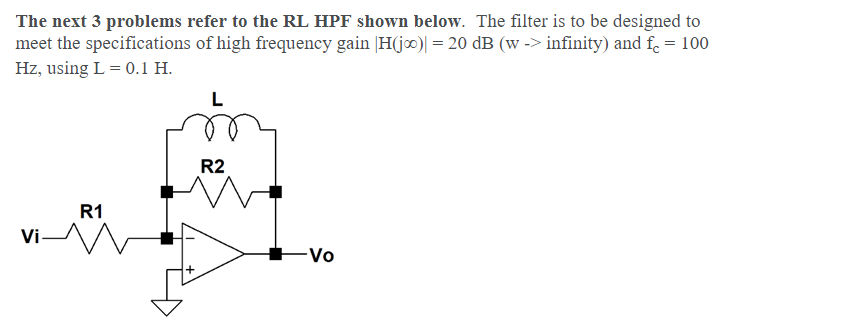 Solved The next 3 problems refer to the RL HPF shown below. | Chegg.com