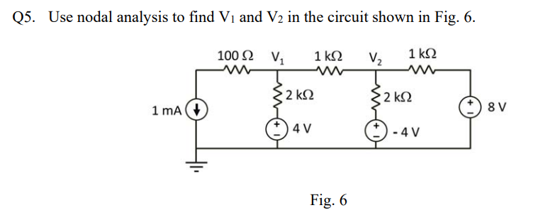 Solved Use nodal analysis to find V1 and V2 in the circuit | Chegg.com