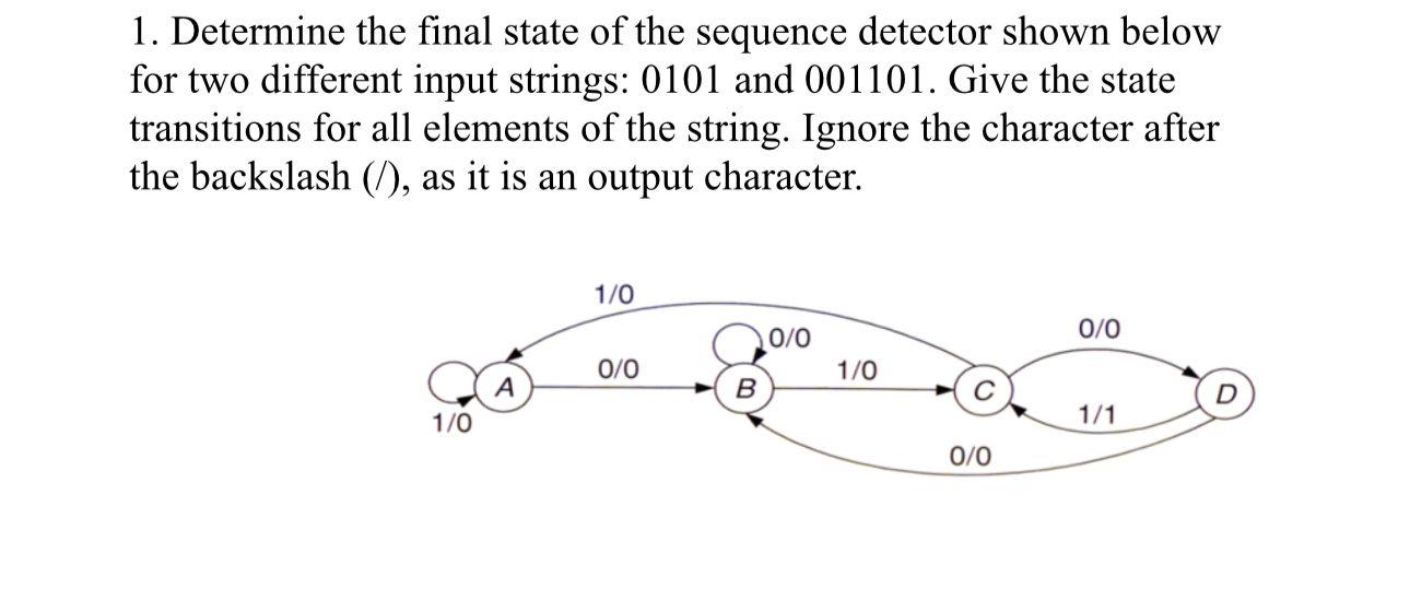 Solved 1. Determine the final state of the sequence detector | Chegg.com