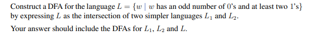 Solved Construct a DFA for the language L = {w | w has an | Chegg.com