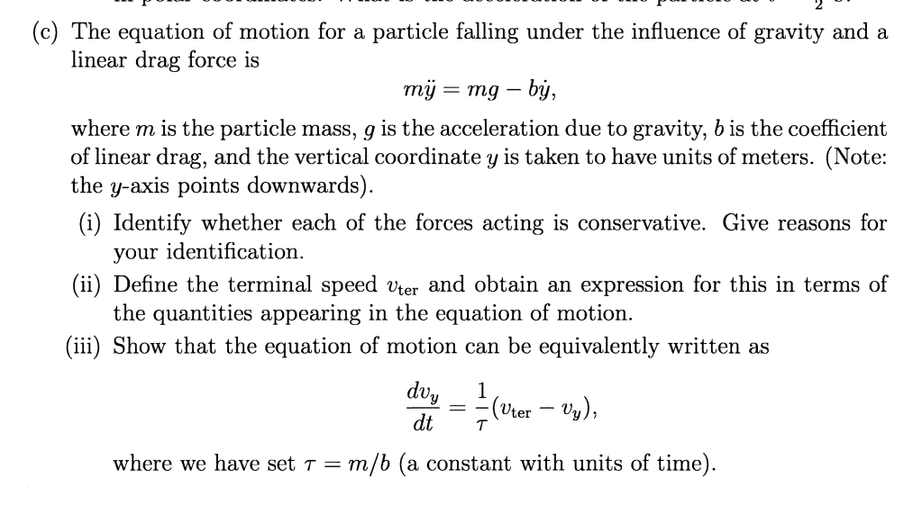 Solved (c) The equation of motion for a particle falling | Chegg.com