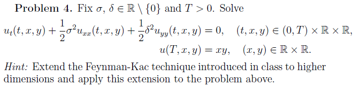 Solved Problem 4. ﻿Fix σ,δinR??{0} ﻿and T>0. | Chegg.com