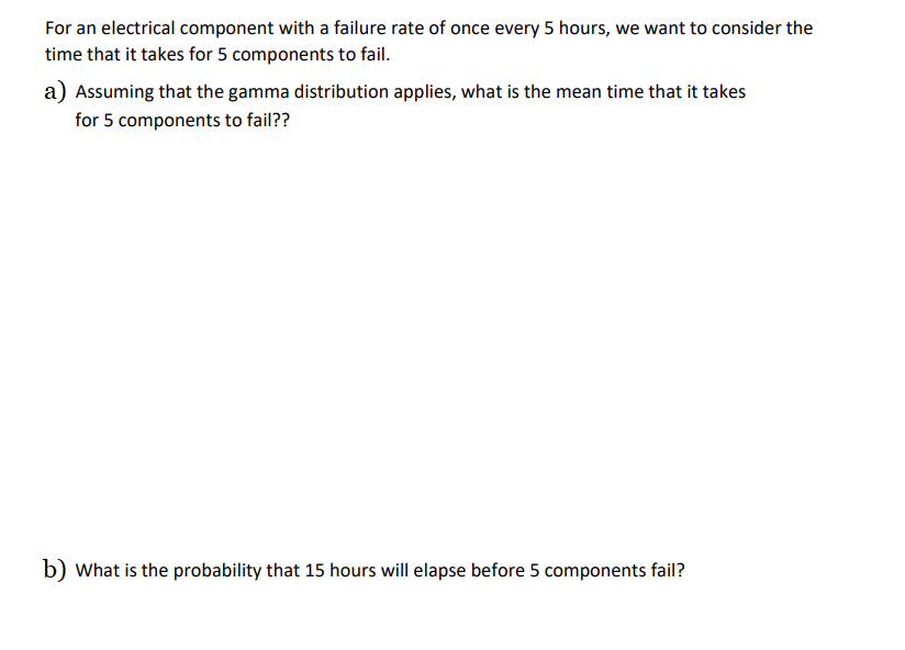 Solved For an electrical component with a failure rate of | Chegg.com