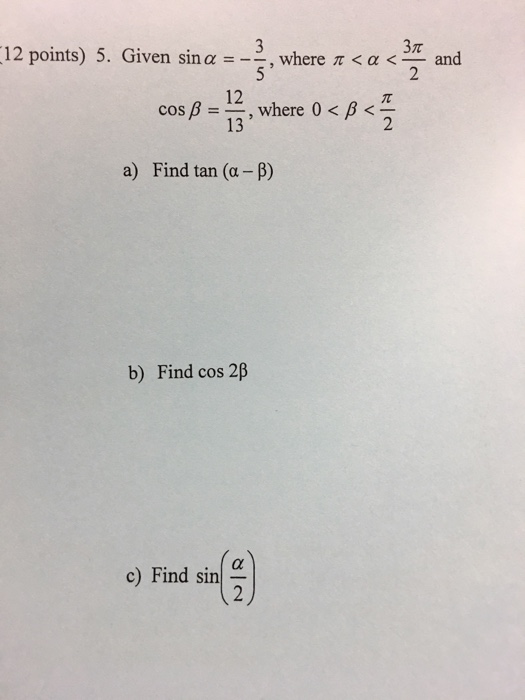Solved Given sin alpha = 3/5, where pi