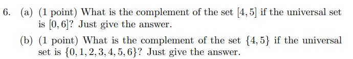 Solved 6. (a) (1 point) What is the complement of the set | Chegg.com