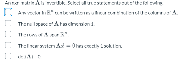 Solved An nxn matrix A is invertible. Select all true | Chegg.com