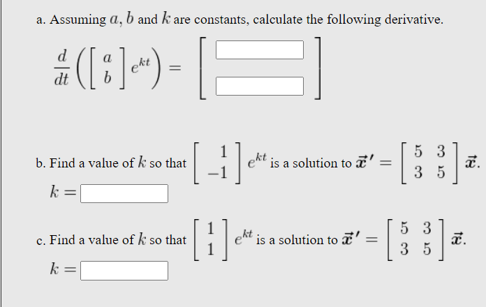 Solved Assuming a, b and k are constants, calculate the | Chegg.com