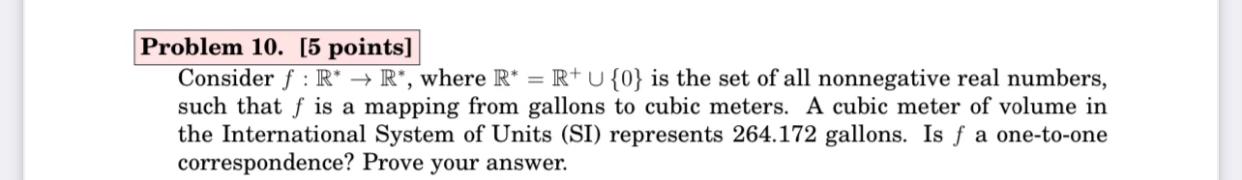 Solved Problem 10. [5 points] Consider f: R* → R', where R* | Chegg.com