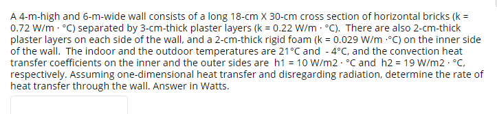 Solved A 4-m-high and 6-m-wide wall consists of a long 18-cm | Chegg.com