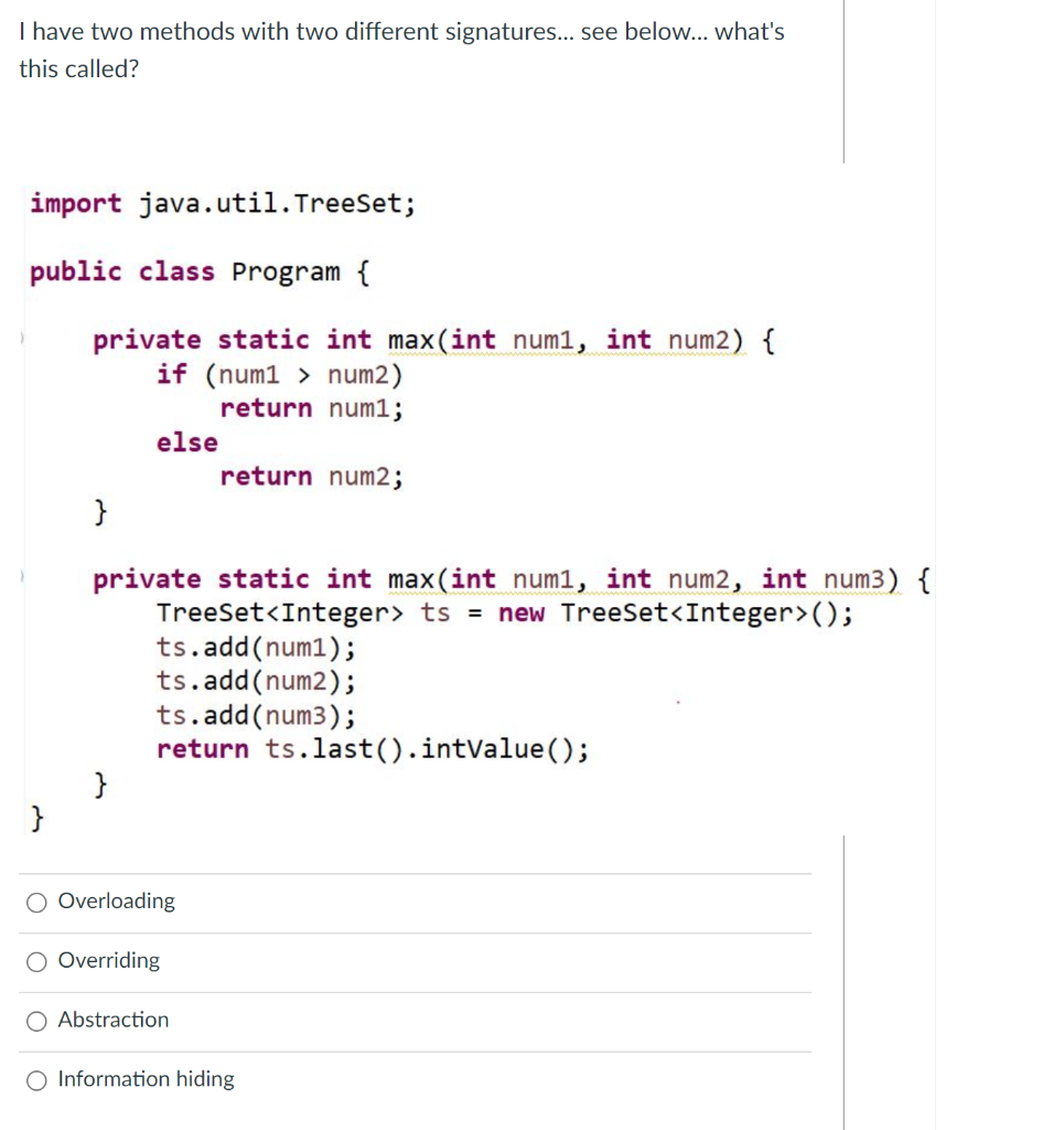 Solved I have two methods with two different signatures... | Chegg.com