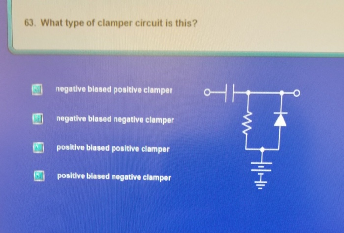 Solved 62. What type of limiter circuit is this? series | Chegg.com
