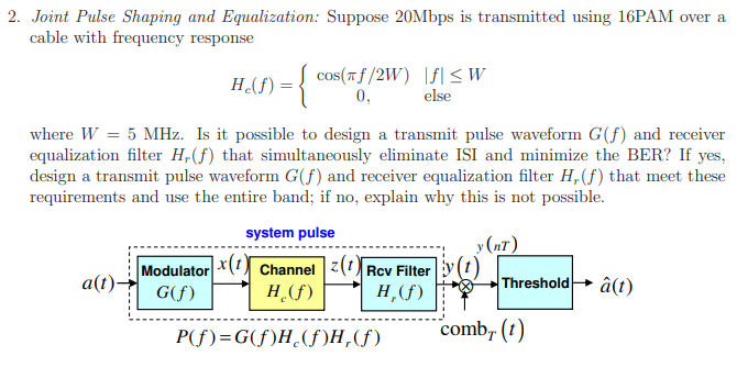else 2. Joint Pulse Shaping and Equalization: Suppose | Chegg.com