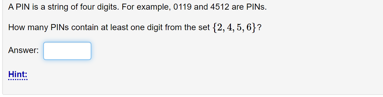 Solved A PIN is a string of four digits. For example, 0119 | Chegg.com