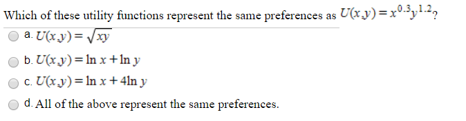 Solved y ? Which of these utility functions represent the | Chegg.com