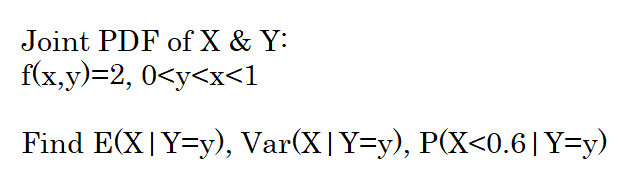 Solved Joint PDF of X&Y : f(x,y)=2,0 | Chegg.com