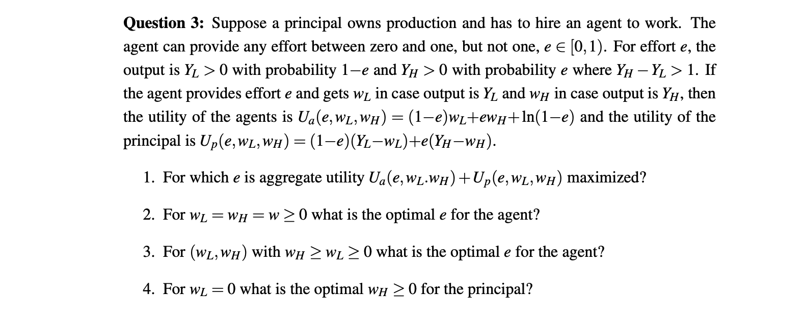 Solved Question 3: Suppose a principal owns production and | Chegg.com