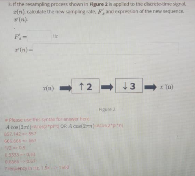 Solved 3. If the resampling process shown in Figure 2 is | Chegg.com