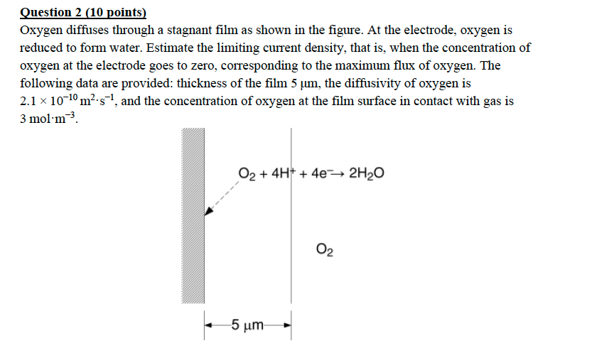 Solved Question 2 (10 points) Oxygen diffuses through a | Chegg.com