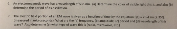 Solved An electromagnetic wave has a wavelength of 535 nm. | Chegg.com