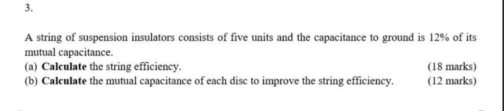 Solved 3. A string of suspension insulators consists of five | Chegg.com