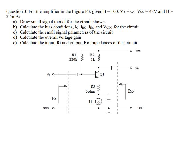 Solved Question 3: For the amplifier in the Figure P3, given | Chegg.com