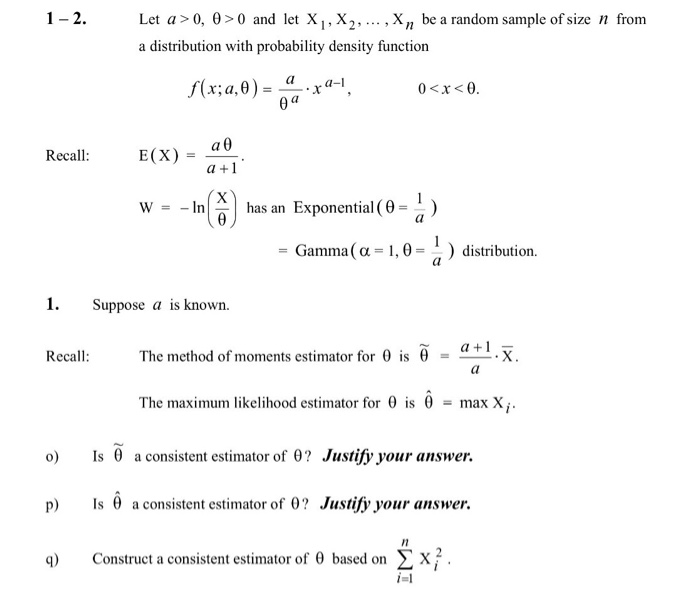 Solved 1-2 Let a> 0, θ> 0 and let XI, X2, , Xn be a random | Chegg.com