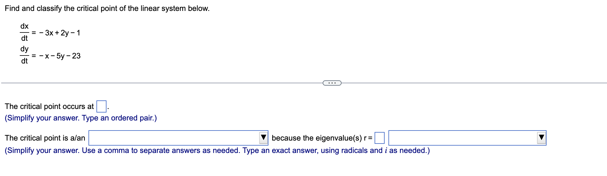 Solved Find and classify the critical point of the linear | Chegg.com