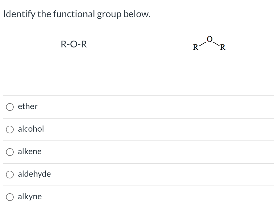 Solved Identify the functional group below. R-O-R LOR R | Chegg.com