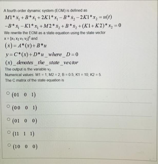 Solved A fourth order dynamic system (EOM) is defined as | Chegg.com