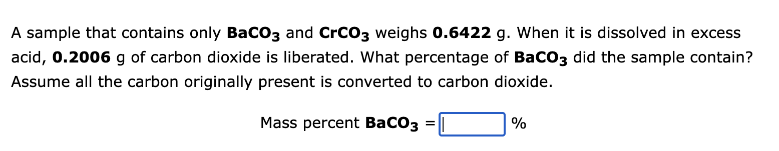 Solved A sample that contains only BaCO3 and CrCO3 weighs | Chegg.com