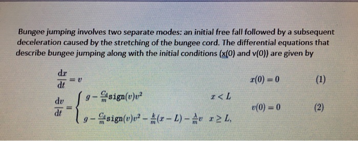 Solved Bungee jumping involves two separate modes: an | Chegg.com
