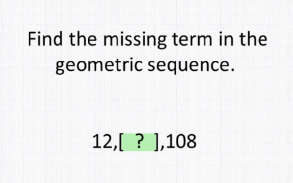 Solved find the missing term in the geometric sequence. 12, | Chegg.com