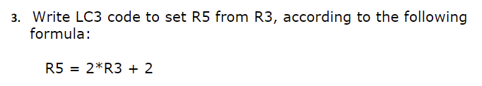 Solved Write LC3 code to set R5 from R3, according to the | Chegg.com