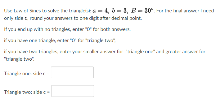 Solved Draw a picture of your solution triangle(s) AND Label | Chegg.com