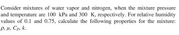 Solved Consider mixtures of water vapor and nitrogen, when | Chegg.com