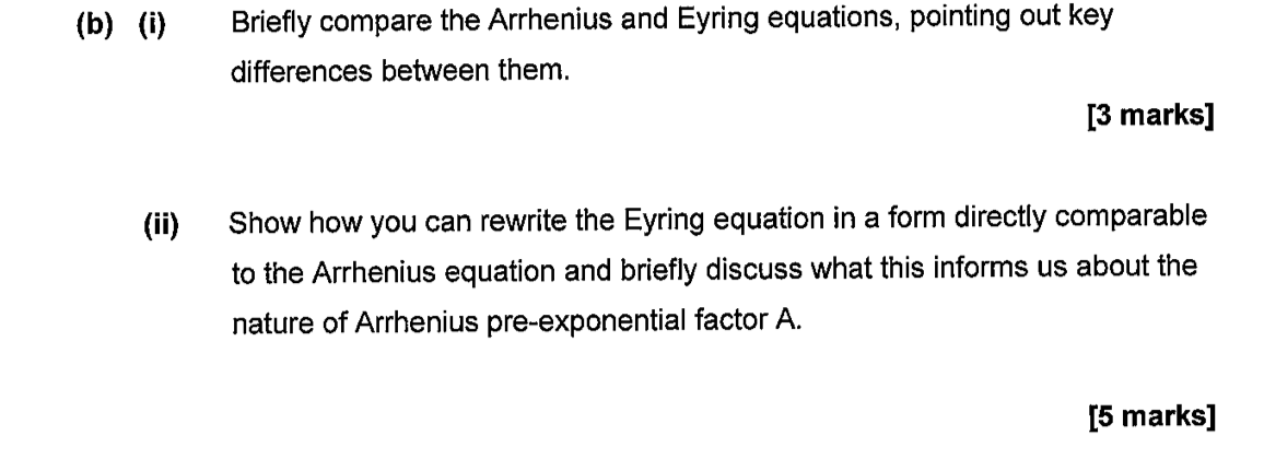 (i) Briefly compare the Arrhenius and Eyring | Chegg.com