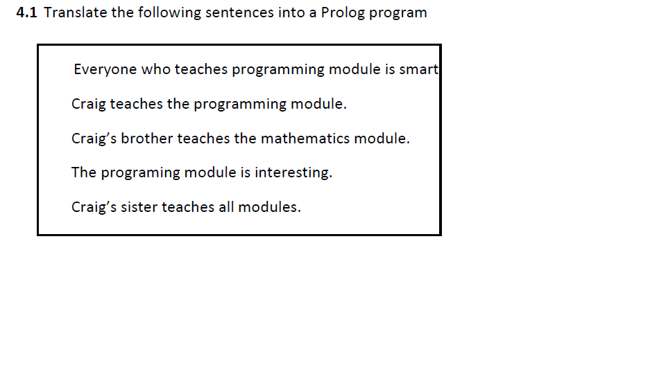 (Solved) : 41 Translate Following Sentences Prolog Program Everyone ... (Solved) : 41 Translate Following Sentences Prolog Program Everyone ...