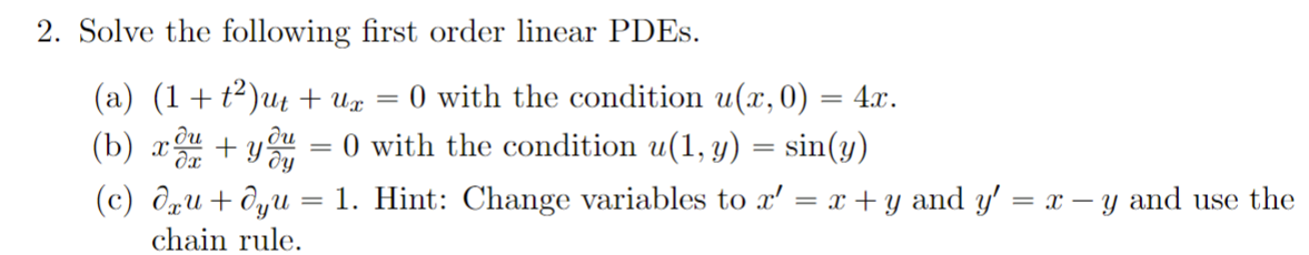 Solved = 2. Solve the following first order linear PDEs. (a) | Chegg.com