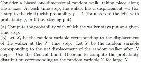 Consider a biased one-dimensional random walk, taking | Chegg.com