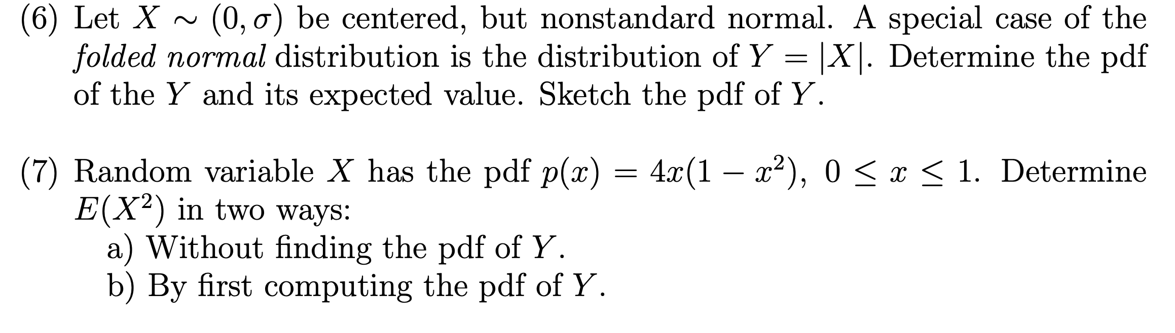 Solved (6) Let X ~ (0,0) be centered, but nonstandard | Chegg.com