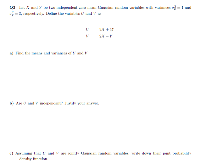 Solved Q3 Let X and Y be two independent zero mean Gaussian | Chegg.com