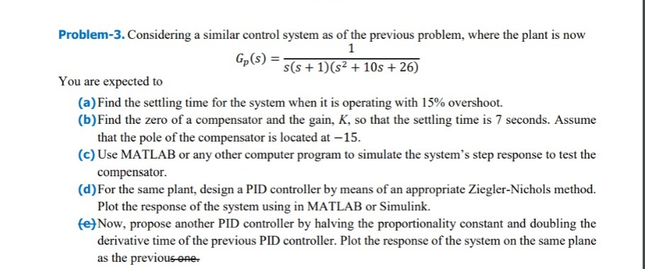 Solved Problem-3. Considering a similar control system as | Chegg.com Solved Problem-3. Considering a similar control system as | Chegg.com
