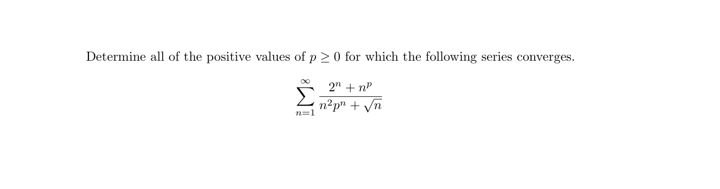 Solved Determine all of the positive values of p≥0 for which | Chegg.com