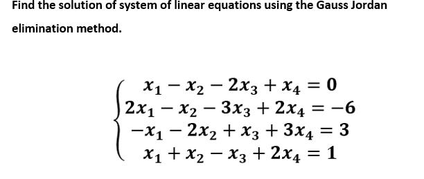 Solved Find the solution of system of linear equations using | Chegg.com